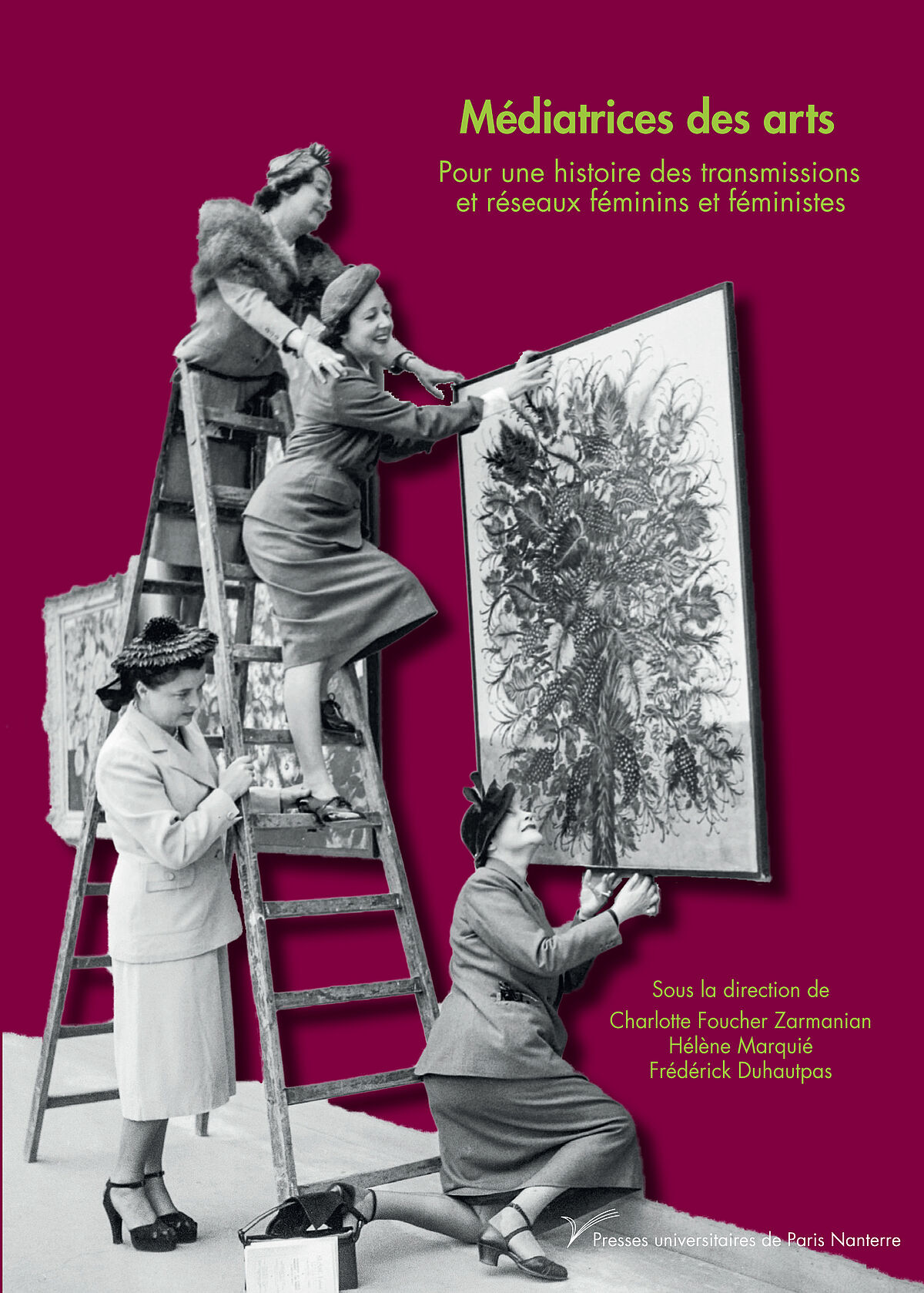 Médiatrices des arts. Pour une histoire des transmissions et réseaux ...